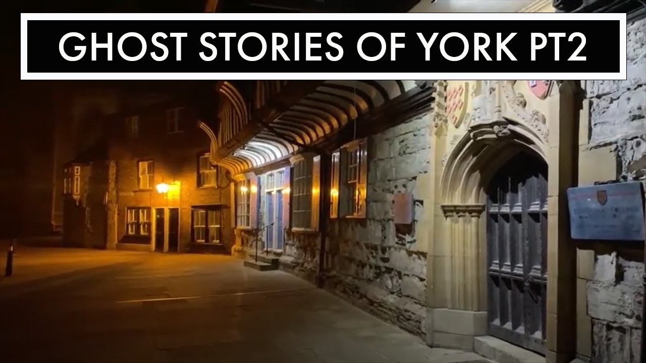 Ghost stories of York Pt2 - Europe's most haunted city - YouTube