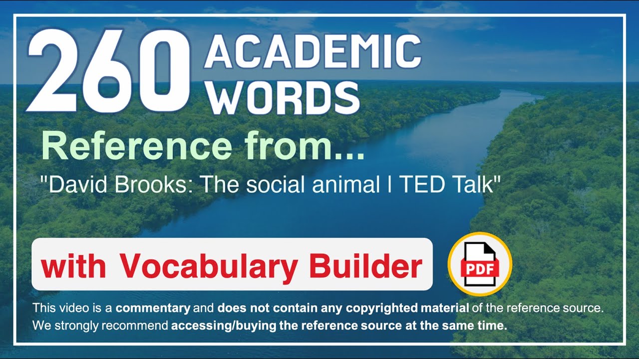 260 Academic Words Ref from "David Brooks: The social animal | TED Talk ...