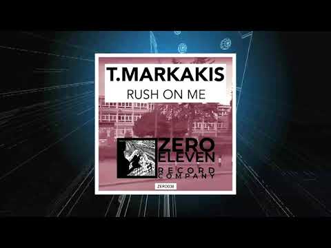 T. Markakis - Rush On Me (Original Mix) - YouTube
