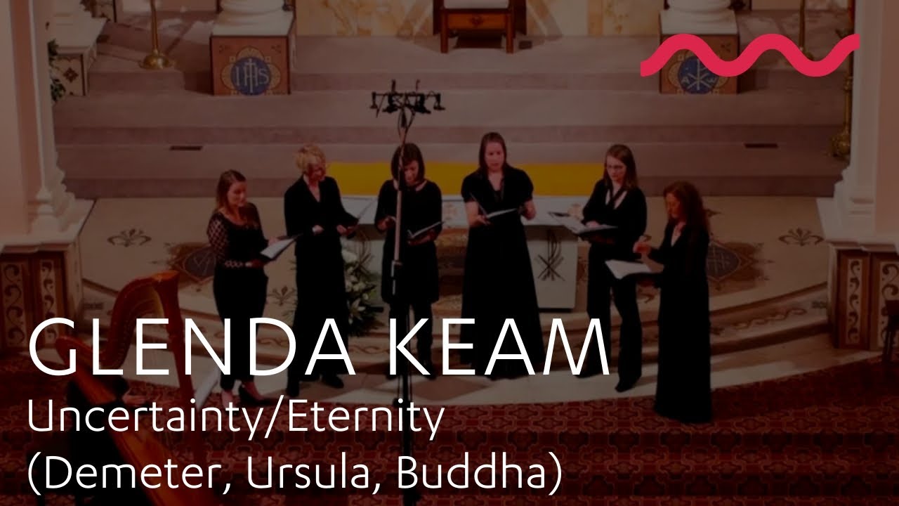 GLENDA KEAM: Uncertainty/Eternity (Demeter, Ursula, Buddha) - YouTube