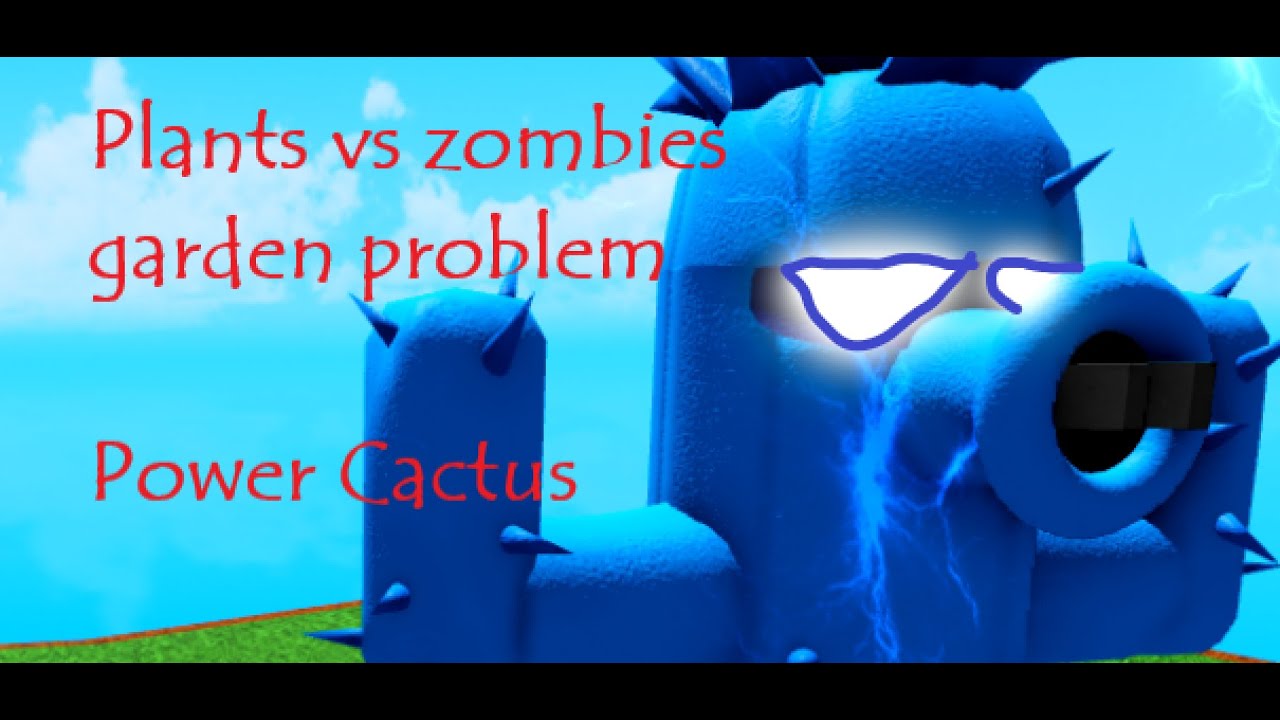 Plants vs Zombies garden problem(roblox) Power cactus - YouTube