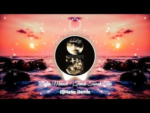 Daler Mehndi - Tunak Tunak Tun DjMaNz Remix 