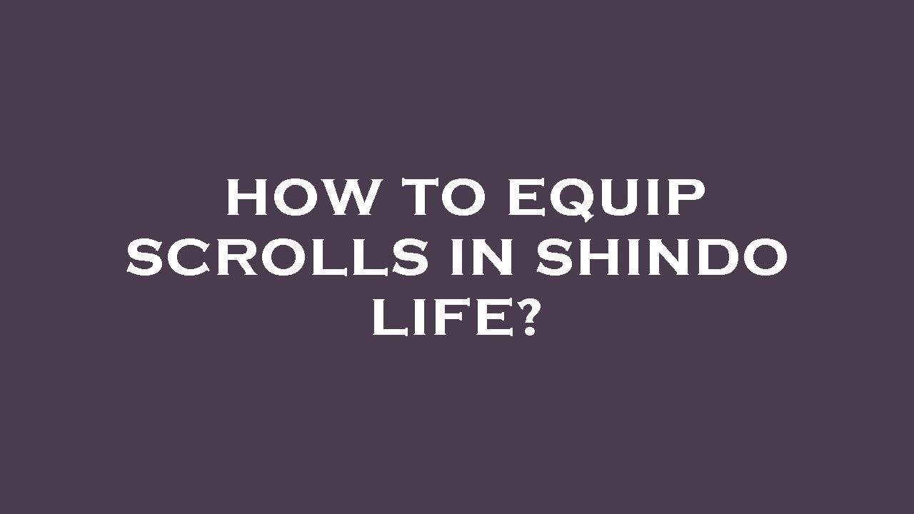 How to equip scrolls in shindo life? - YouTube