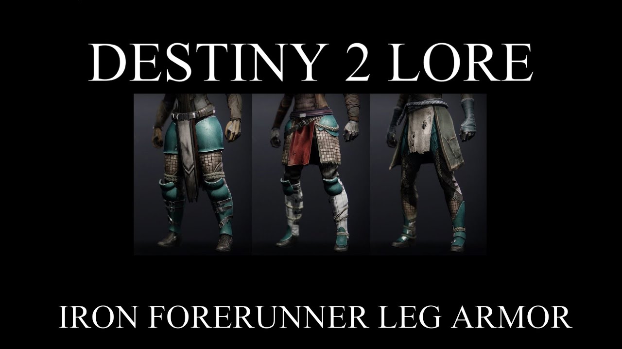 Destiny 2 Lore - Season Of The Lost - Iron Forerunner Leg Armor - YouTube