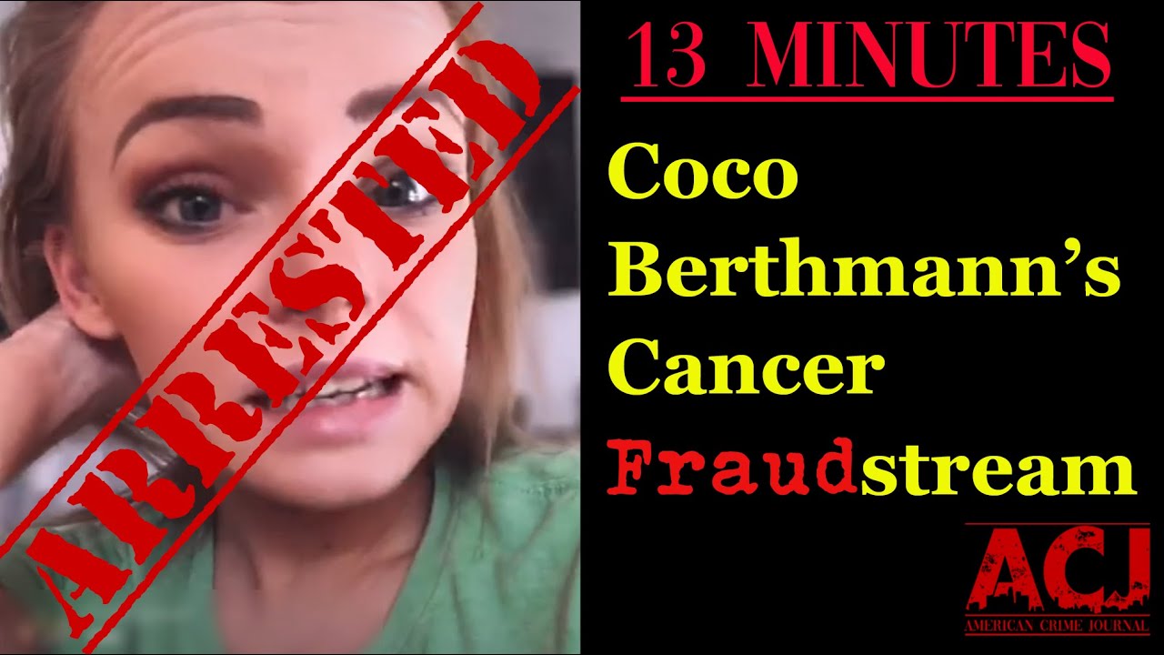 13 Minutes: Coco Berthmann's Cancer Fraudstream - YouTube