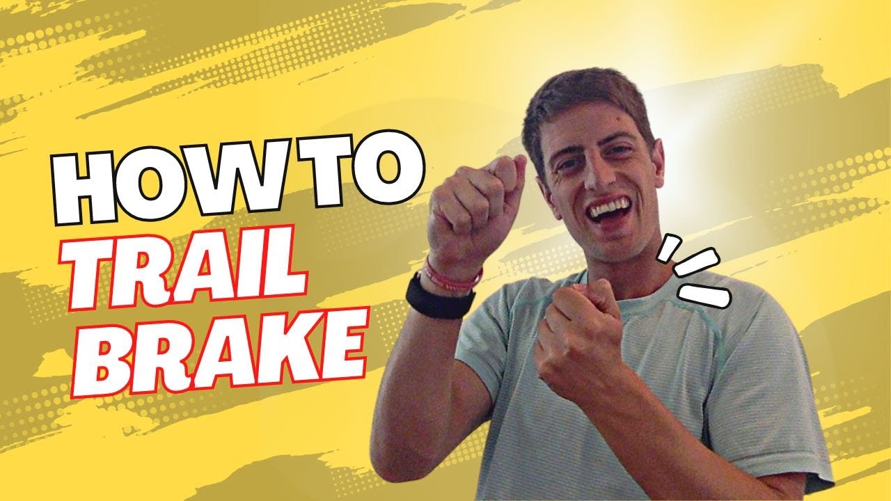 Trail Braking Masterclass: How To Trail Brake & Why It's Fast - YouTube