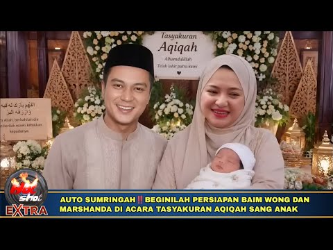 BERITA VIRAL‼️BAIM WONG & MARSHANDA GELAR ACARA TASYAKURAN AQIQAH SANG ANAK, NETIZEN AUTO HEBOH❓