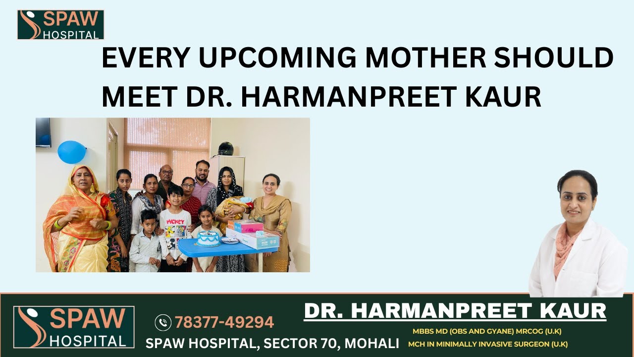 Every upcoming mother should meet Dr. Harmanpreet Kaur |SPAW Hospital ...