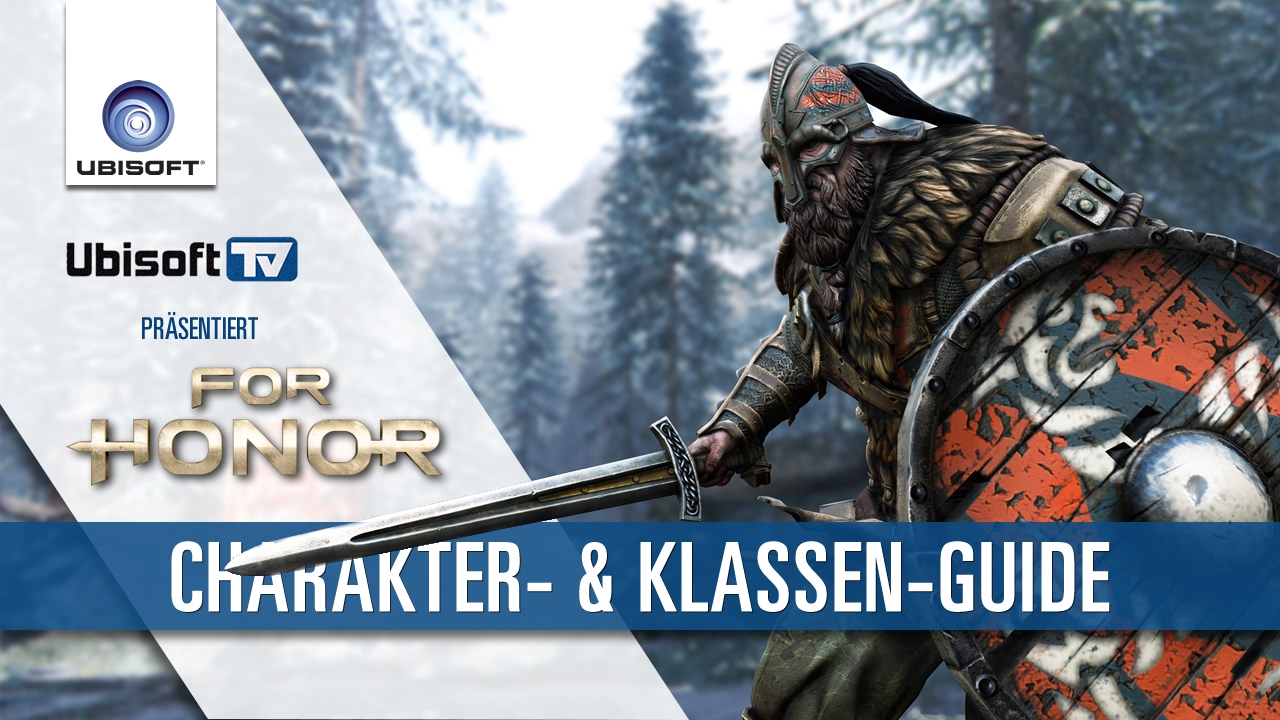 FOR HONOR - Charakter- & Klassen-Guide | Ubisoft-TV [DE] - YouTube