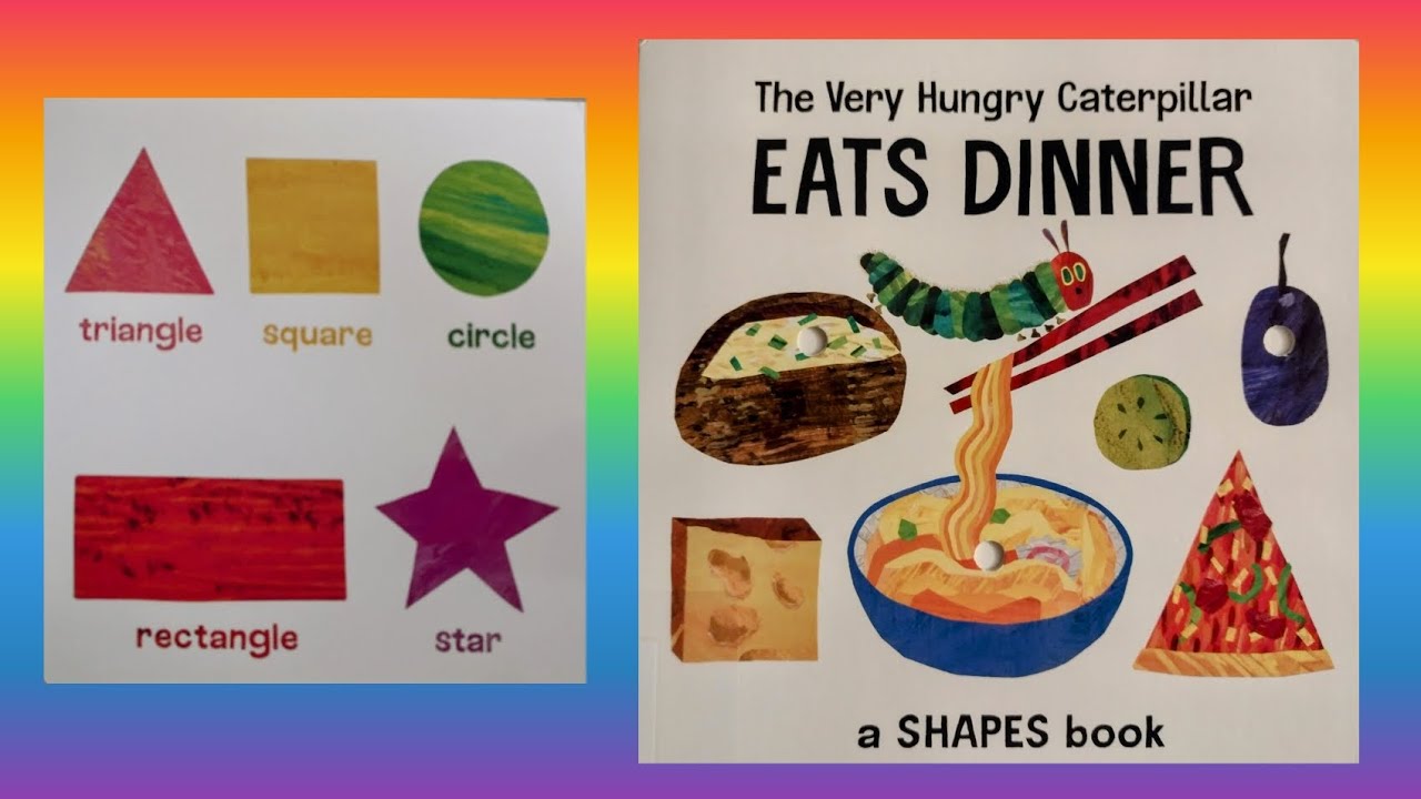 The Very Hungry Caterpillar Eats Dinner Read Aloud #shapes #preschool # ...