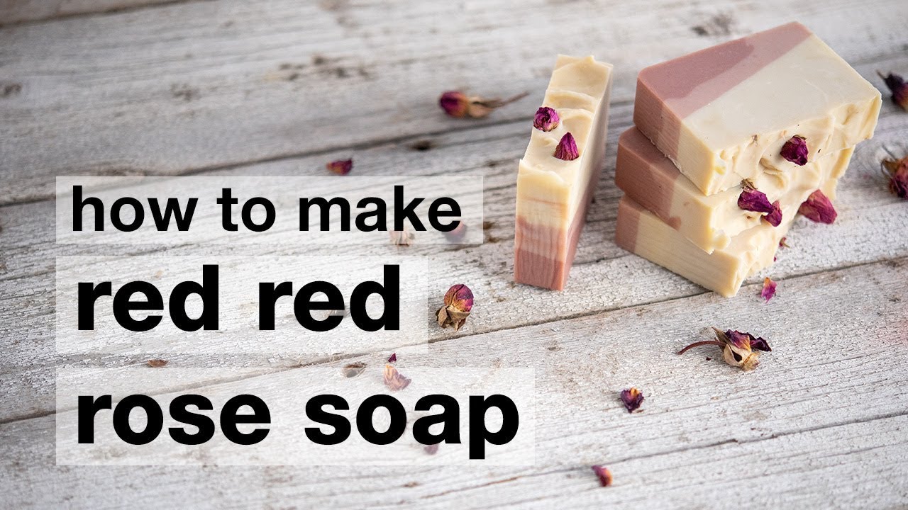 How to Make DIY Red Red Rose Soap - YouTube