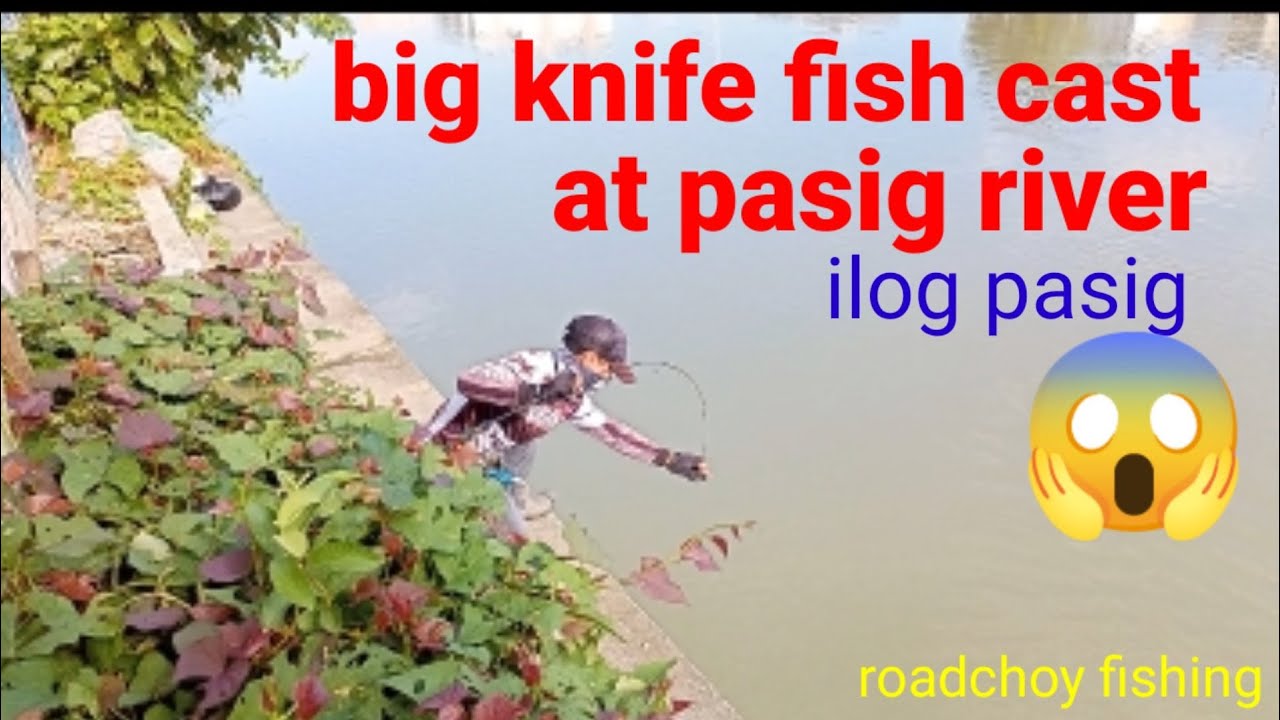 fishing adventure at pasig river /ilog pasig - YouTube
