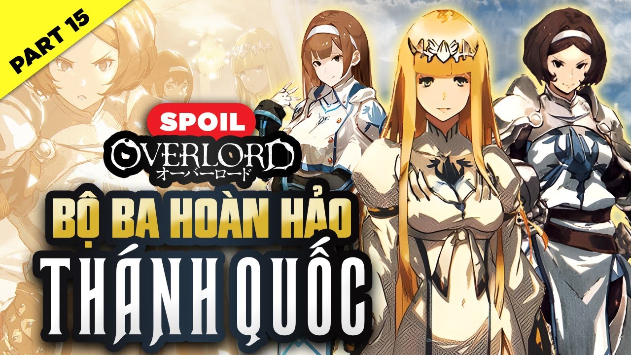 Spoil Overlord Đặc Biệt #15: Quỷ Đế Jaldabaoth Và Bộ Ba Hoàn Hảo Của ...