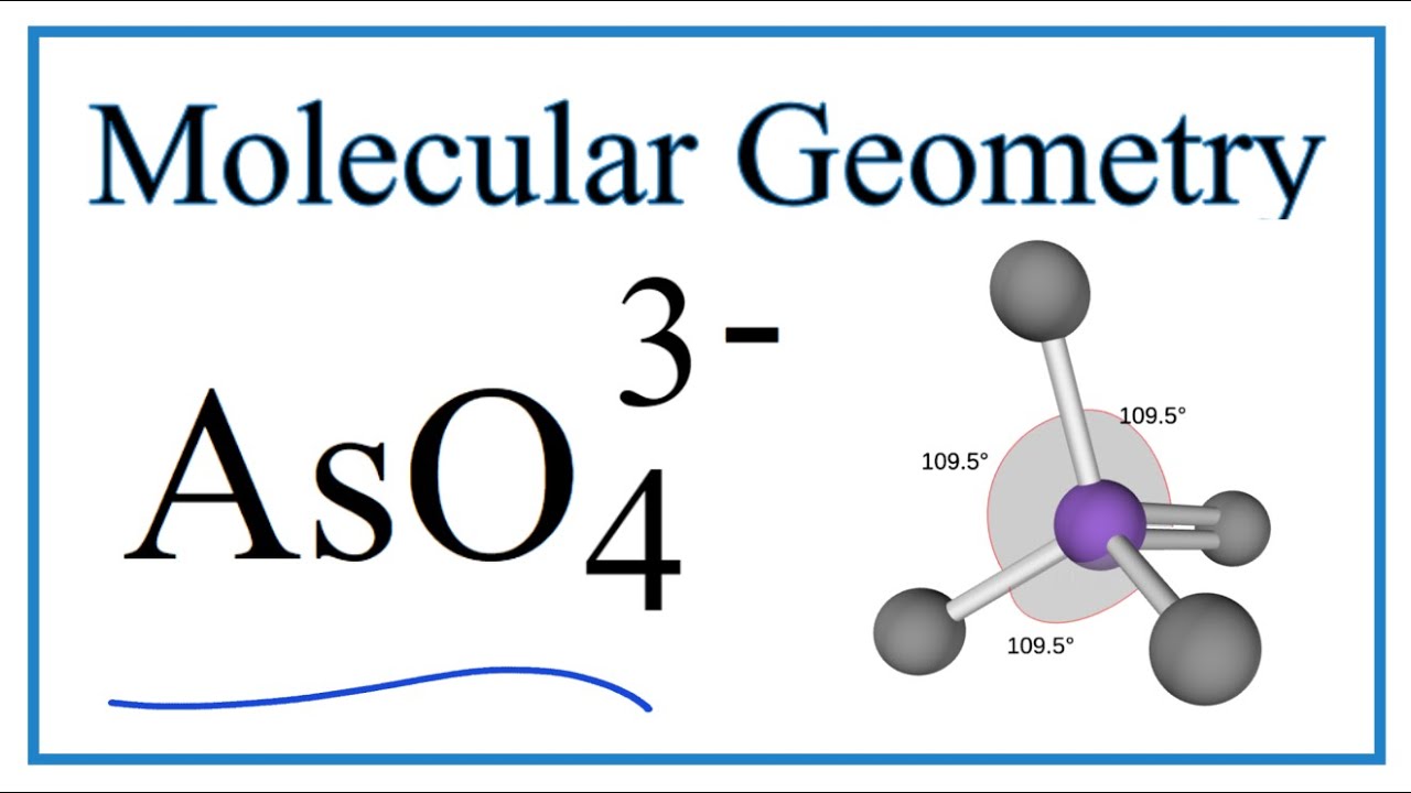 AsO4 3- (Arsenate ion) Molecular Geometry, Bond Angles - YouTube