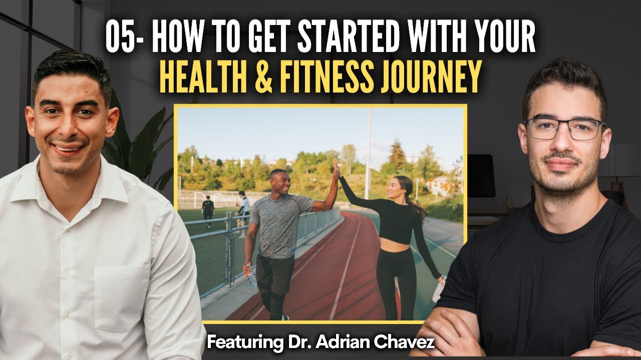 EP #5 - How to get started with your health and fitness journey feat Dr ...