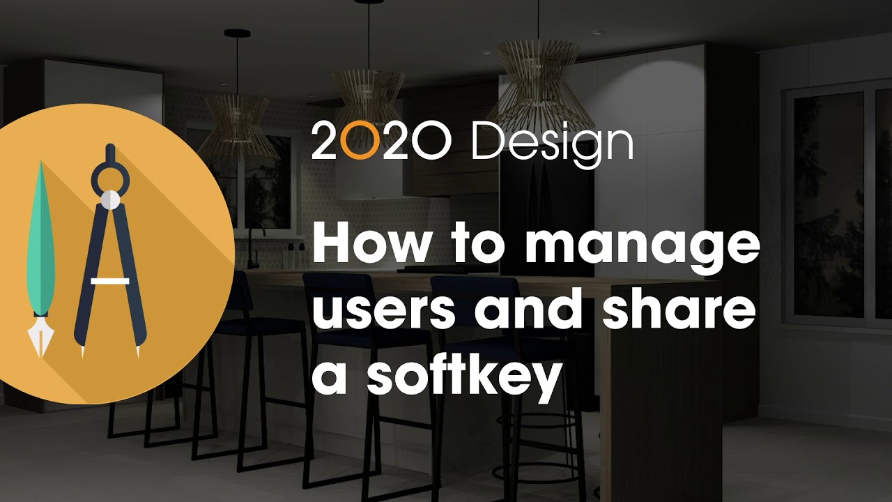 2020 Design Live Tip: How to Manage Users and Share a Softkey - YouTube