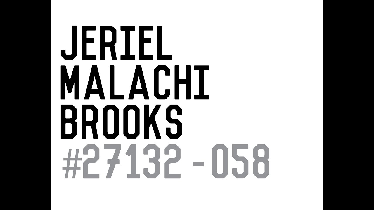 Jeriel Malachi Brooks #27132-058 - YouTube