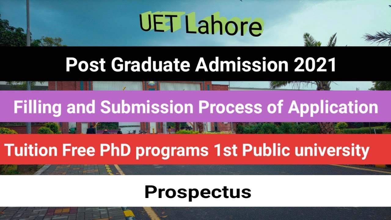 UET Lahore Masters & PhD Application Process 2021,Eligiblity,Merit,Fee ...
