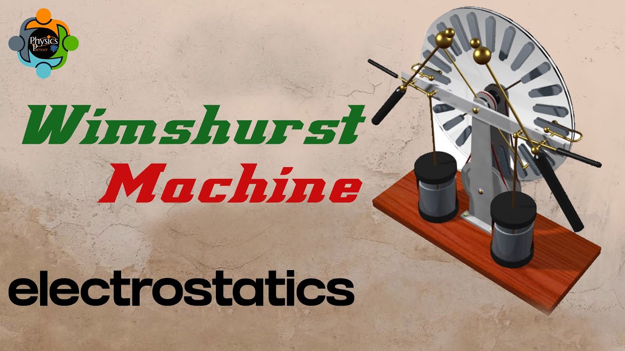 Wimshurst machine - Functions and Virtual lab - YouTube