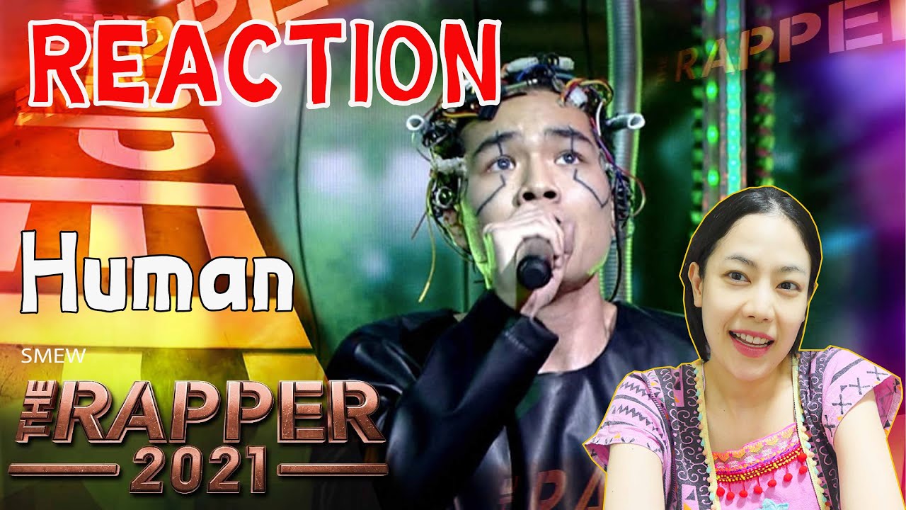 REACTION Human - SMEW | The Rapper 2021 l PREPHIM - YouTube