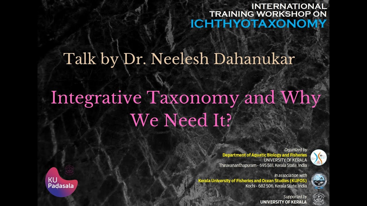 Integrative Taxonomy and Why We Need It | Dr Neelesh Dahanukar - YouTube