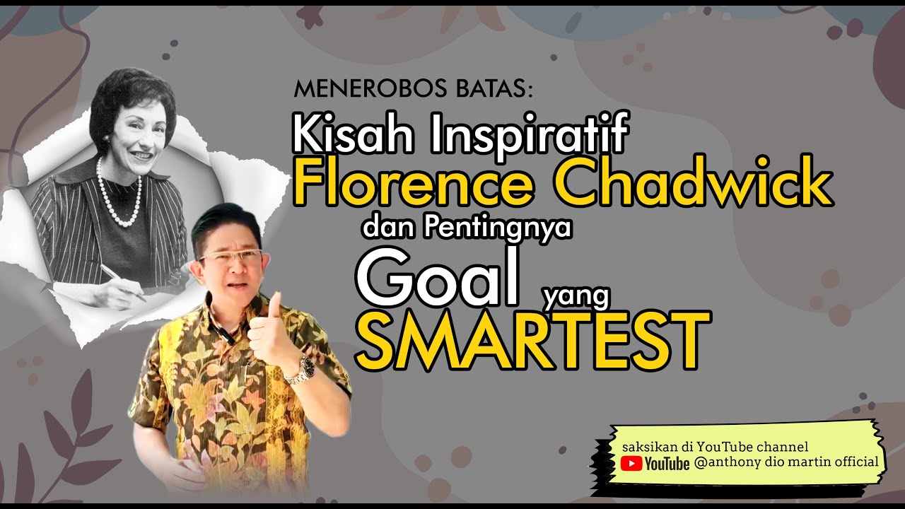 Menerobos Batas: Kisah Inspiratif Florence Chadwick dan Pentingnya Goal ...