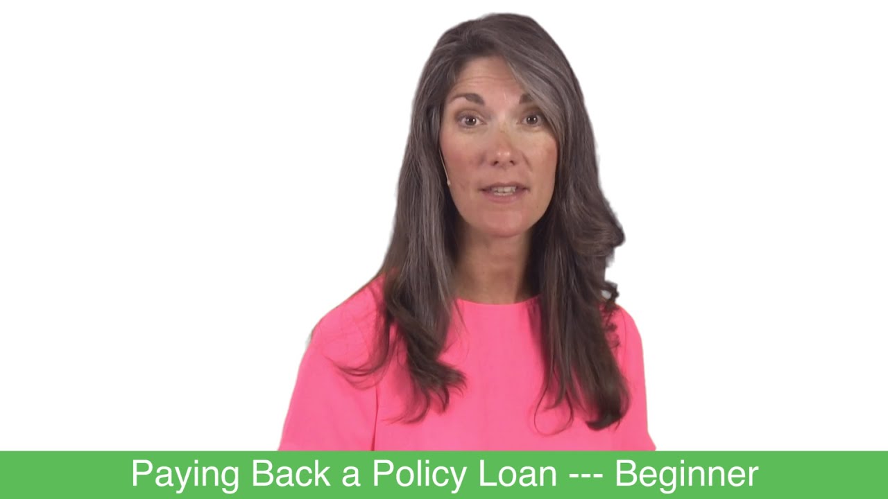2 Paying Back a Policy Loan (Beginner) - YouTube