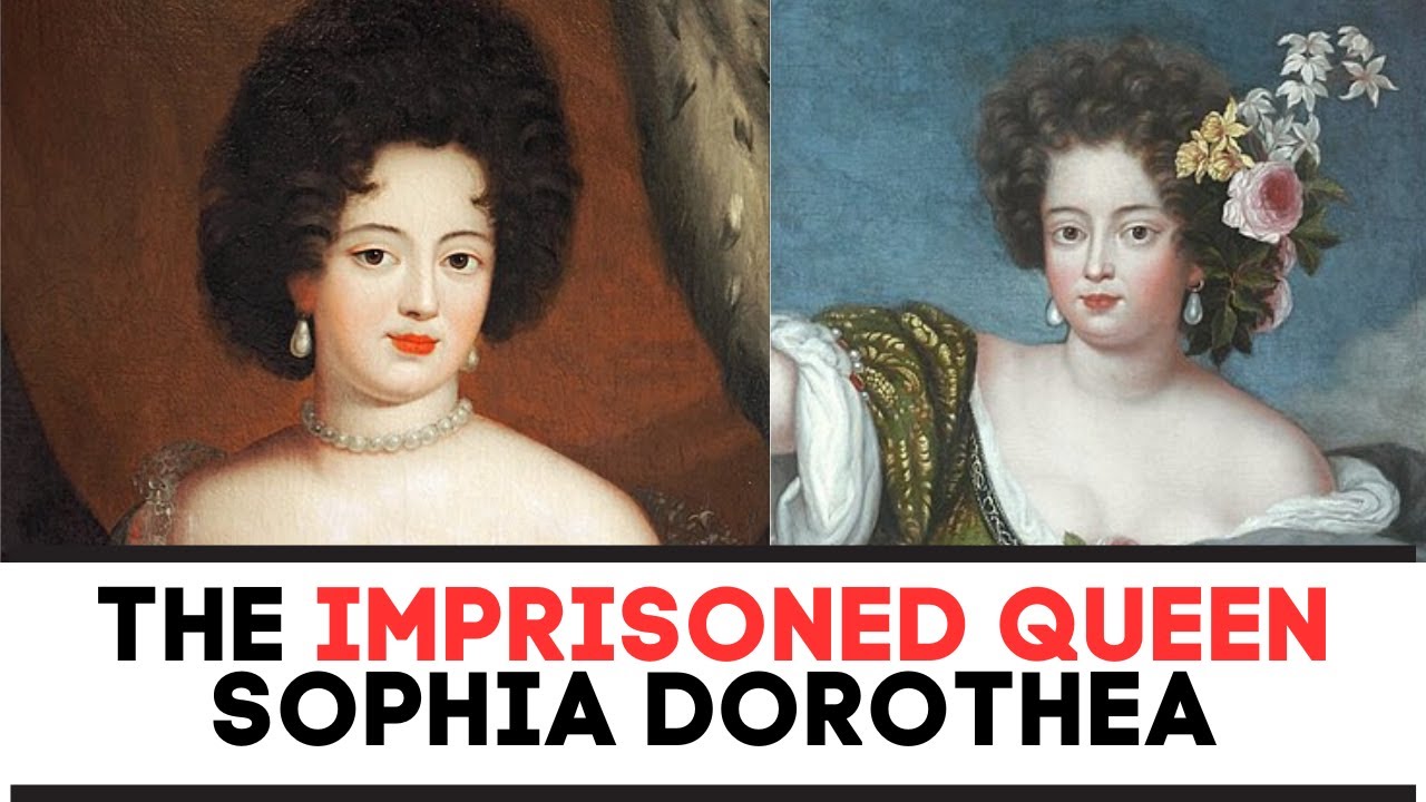 The IMPRISONED Queen Sophia Dorothea | King George I Wife - YouTube