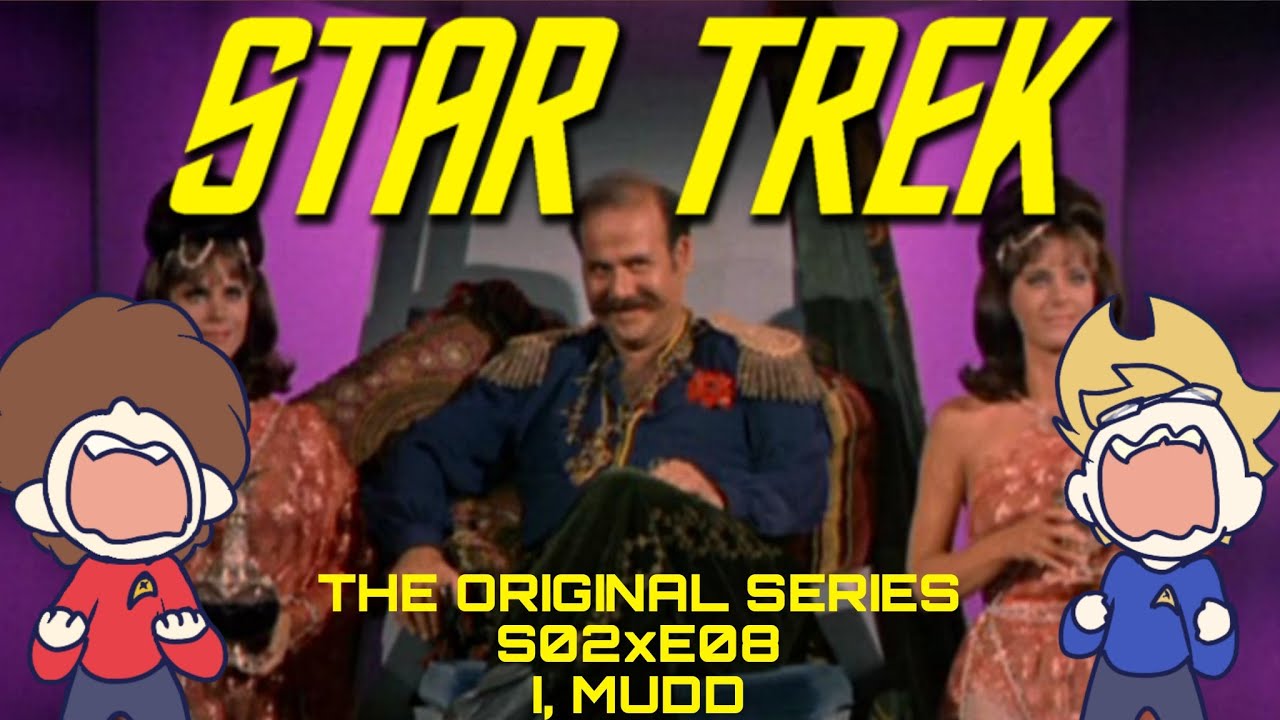 Star Trek: TOS 2x8 - I, Mudd *FIRST TIME WATCHING* - YouTube