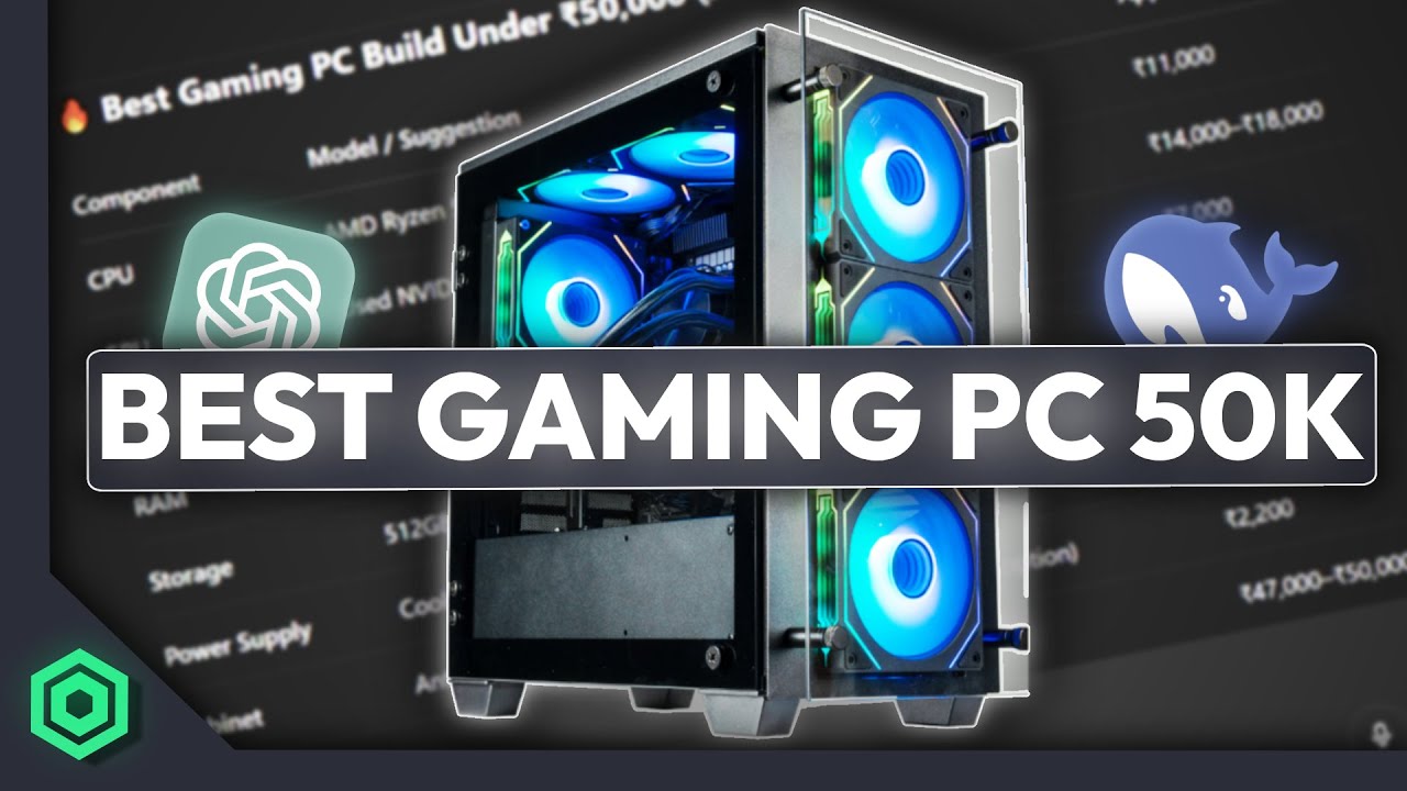 I asked AI for the Best PC Build under ₹50K... - YouTube