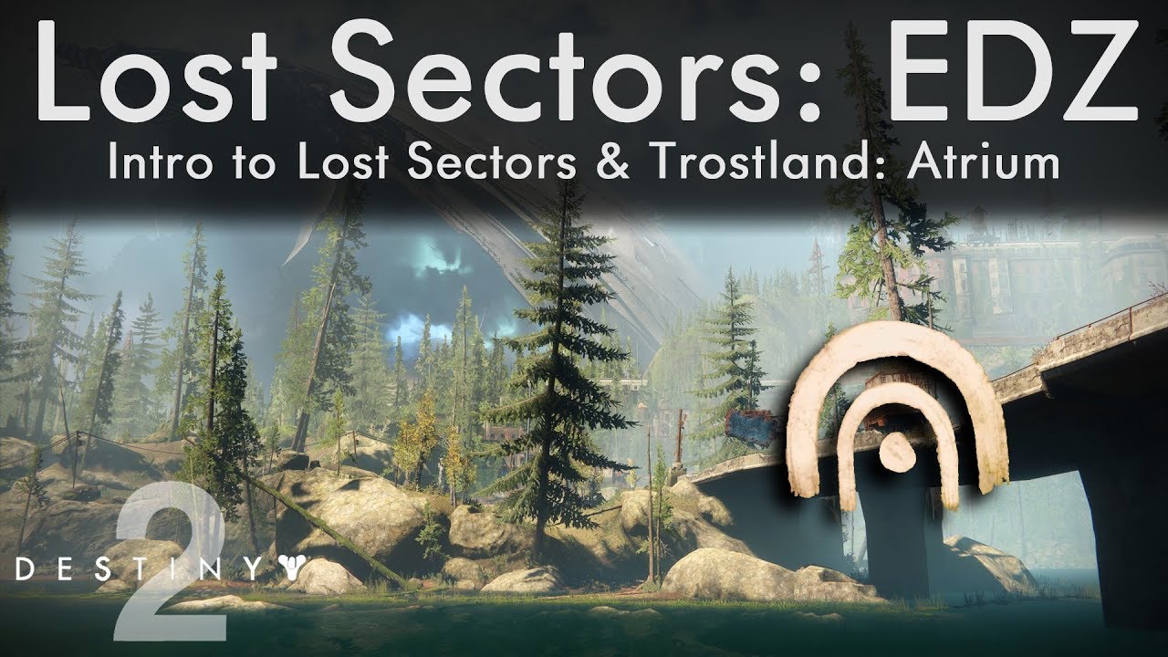 Destiny 2 - Lost Sectors Intro & EDZ #1 - Trostland: Atrium - YouTube