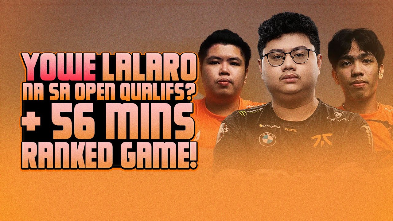 YOWE LALARO NA SA OPEN QUALIFS? + 56 MINUTES RANKED WITH CHIEF ARMEL ...