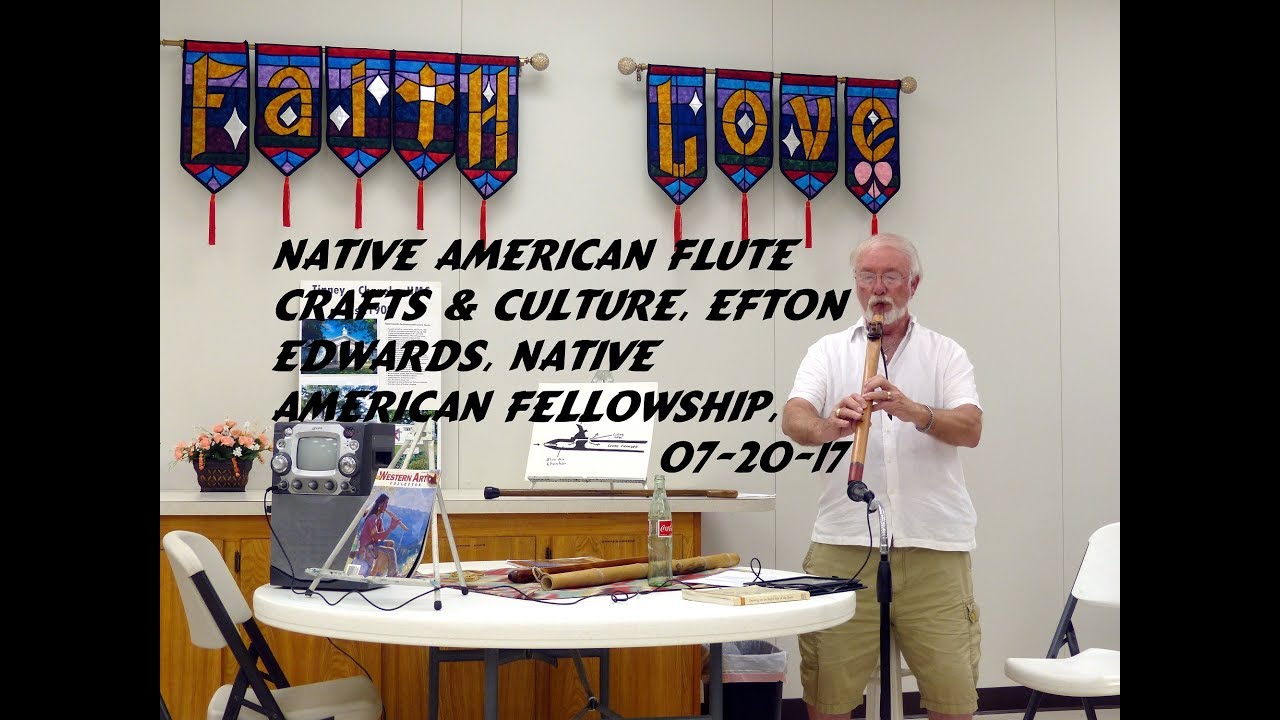 "Native American Flute Crafts & Culture," Efton Edwards, Native ...