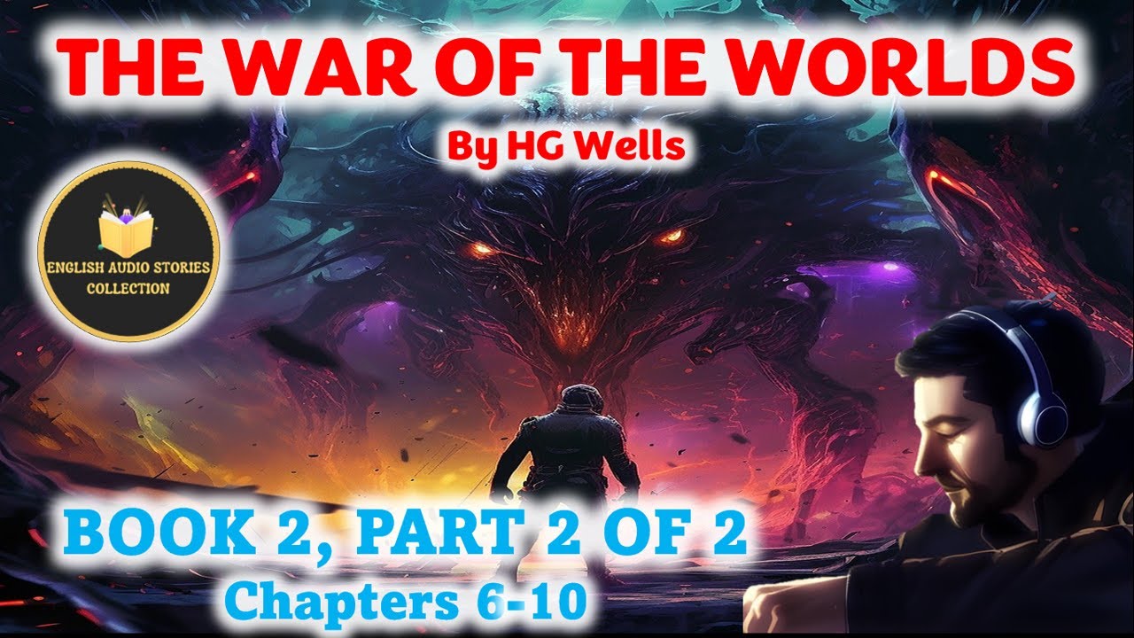 The War of the Worlds- Book 2- 2/2 - English Audio Stories - Audiobook ...