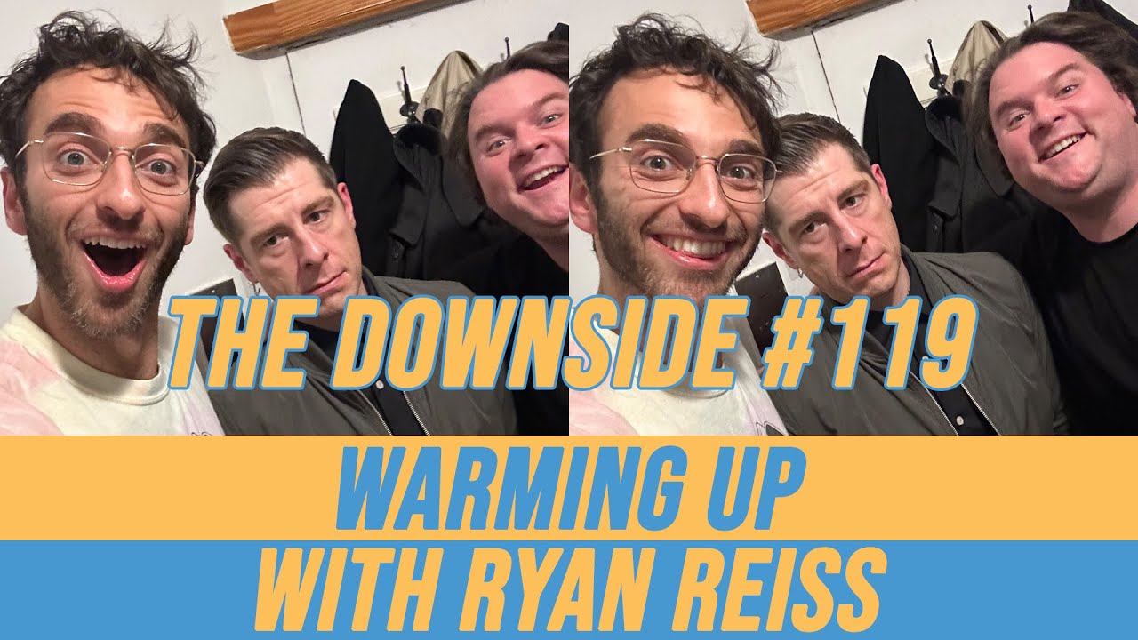 Warming Up with Ryan Reiss | The Downside #119 - YouTube