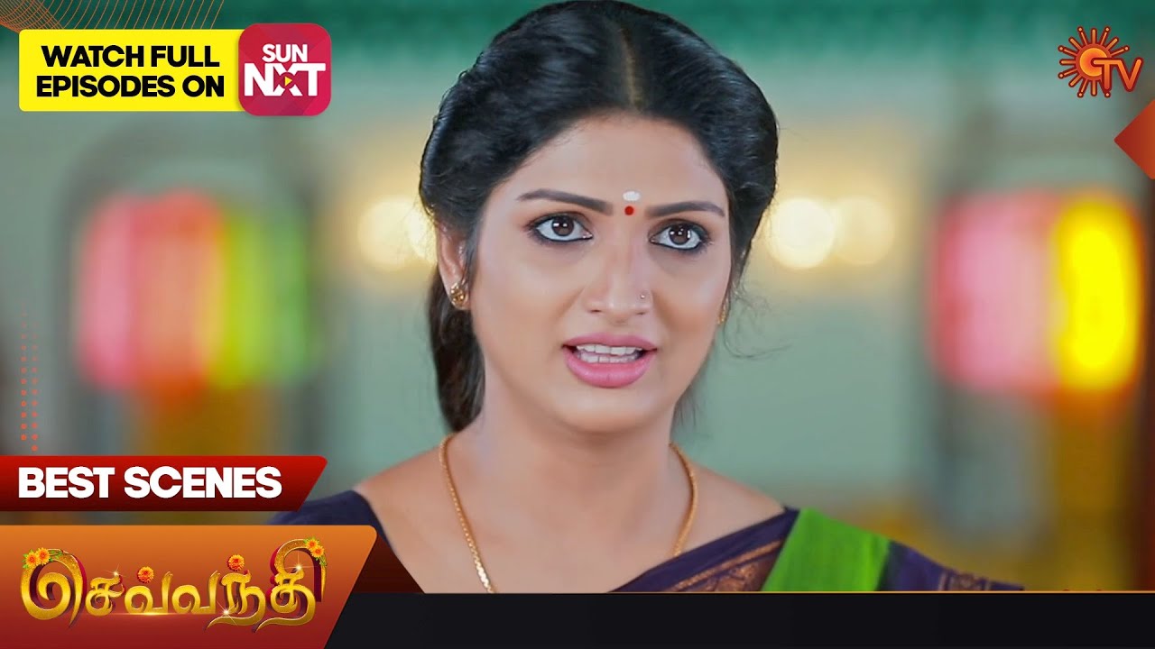 Sevvanthi - Best Scenes | Full EP free on SUN NXT | 11 January 2023 ...