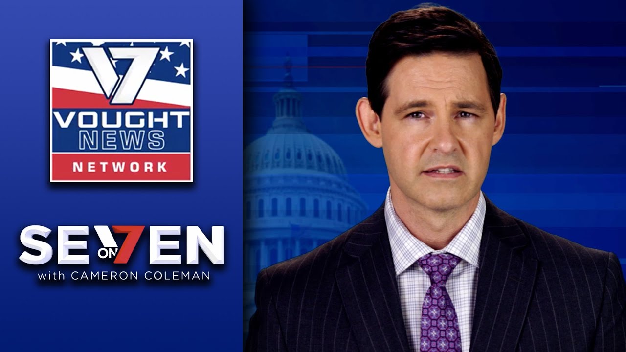 Vought News Network: Seven on 7 with Cameron Coleman (August 2021 ...