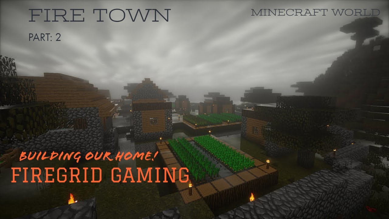 Building our home in Minecraft | Fire Town part-2 - YouTube