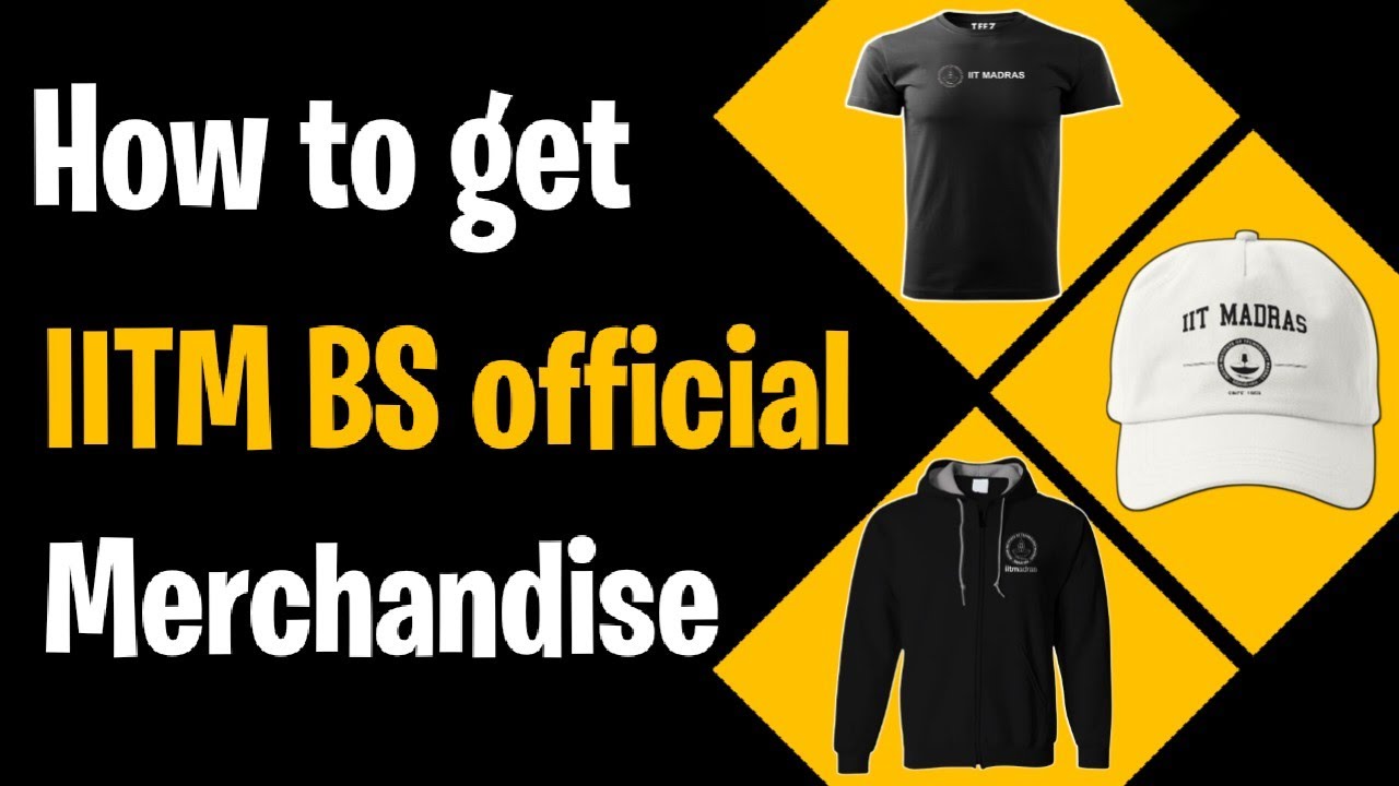 How to get official IITM BS [ Hoodies, T-shirts, Bags & many more ...