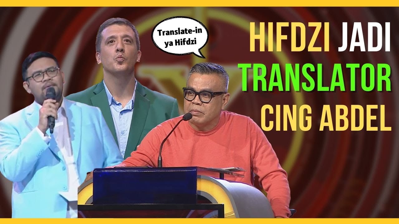 BIKIN NGAKAK! Kompilasi Hifdzi Menerjemahkan Komentar Cing Abdel untuk ...