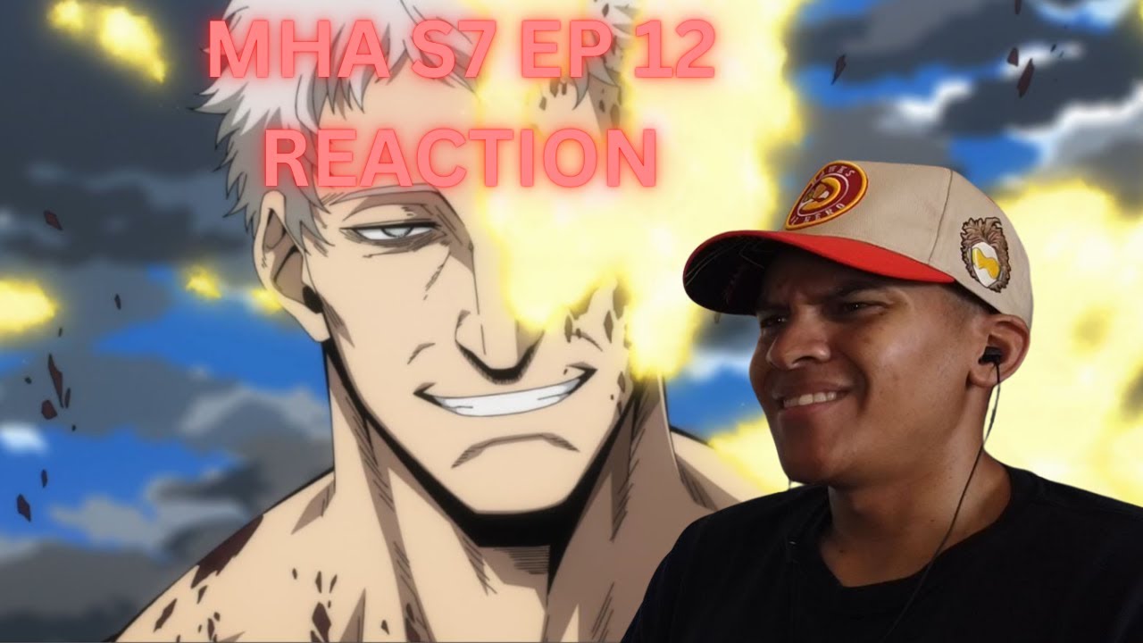 BRUH FACE LOOK WEIRD | MHA S7 EP 12 REACTION - YouTube