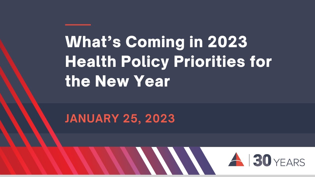 What’s Coming in 2023 Health Policy Priorities for the New Year - YouTube