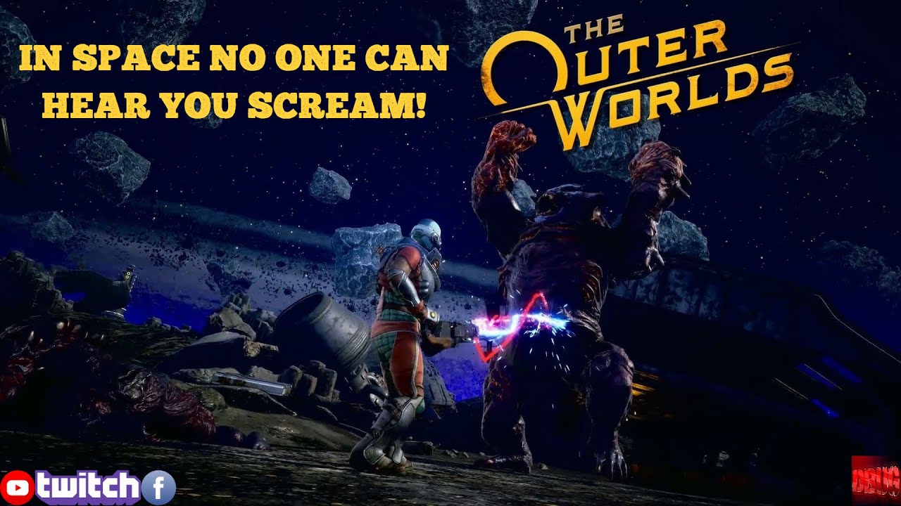 In Space No One Can Hear You Scream. (Outer Worlds Part 3) - YouTube