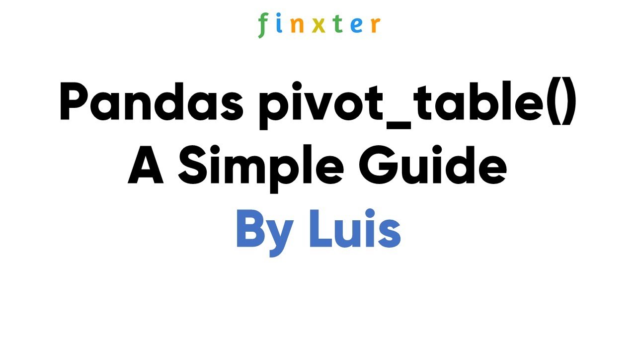 Pandas Pivot table A Simple Guide With Video YouTube Pandas Pivot table A Simple Guide With Video YouTube