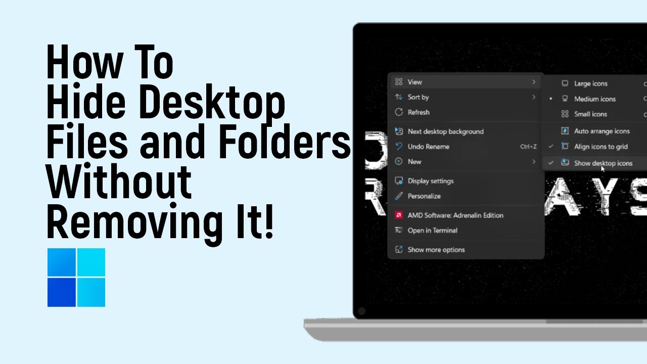 How to Hide Desktop Files and Folders Without Removing It on Windows ...