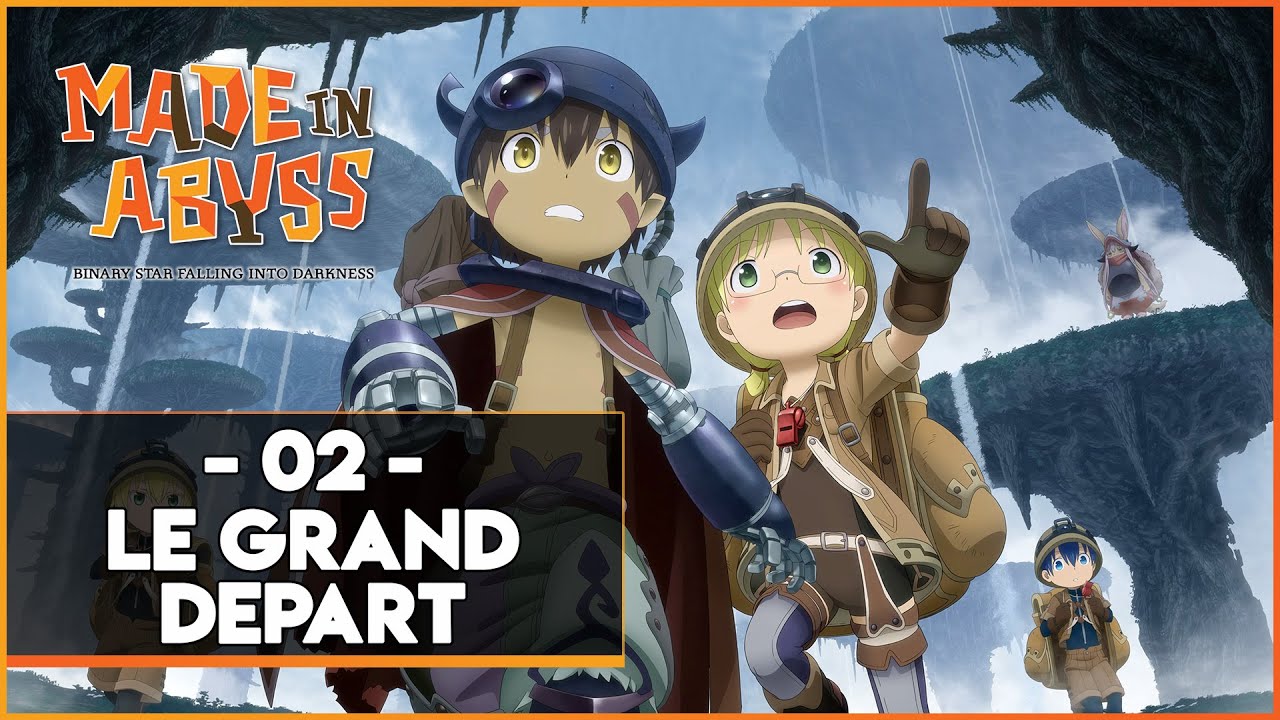 MADE IN ABYSS #02 - LE GRAND DÉPART - YouTube