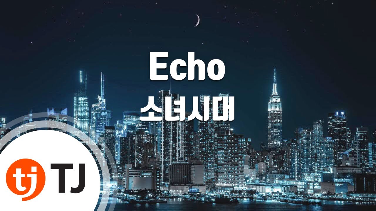 [TJ노래방] Echo - 소녀시대 / TJ Karaoke - YouTube