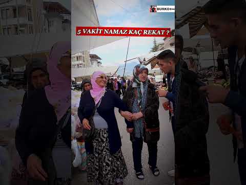 BEŞ VAKİT NAMAZ KAÇ REKAT EDER ? - SOKAK RÖPORTAJI