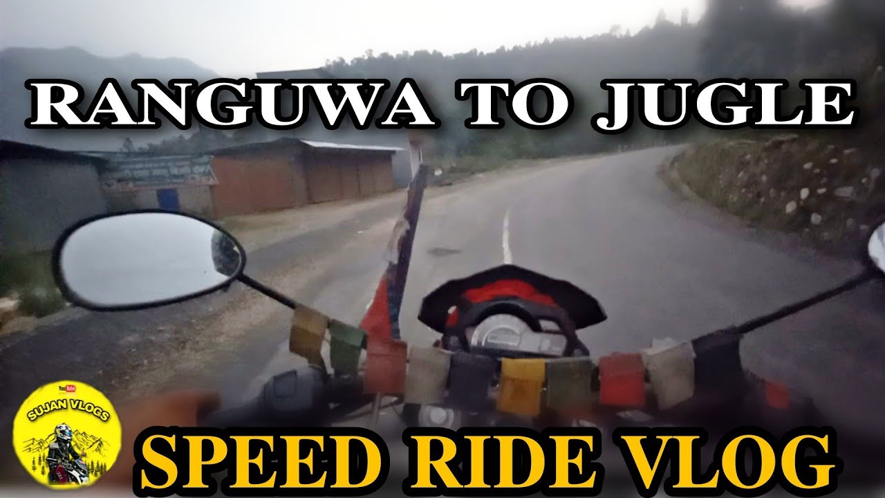 VLOG FROM RANGUWA TO JUGLE||SUJAN VLOGS||SPEED RIDE🏍️ - YouTube