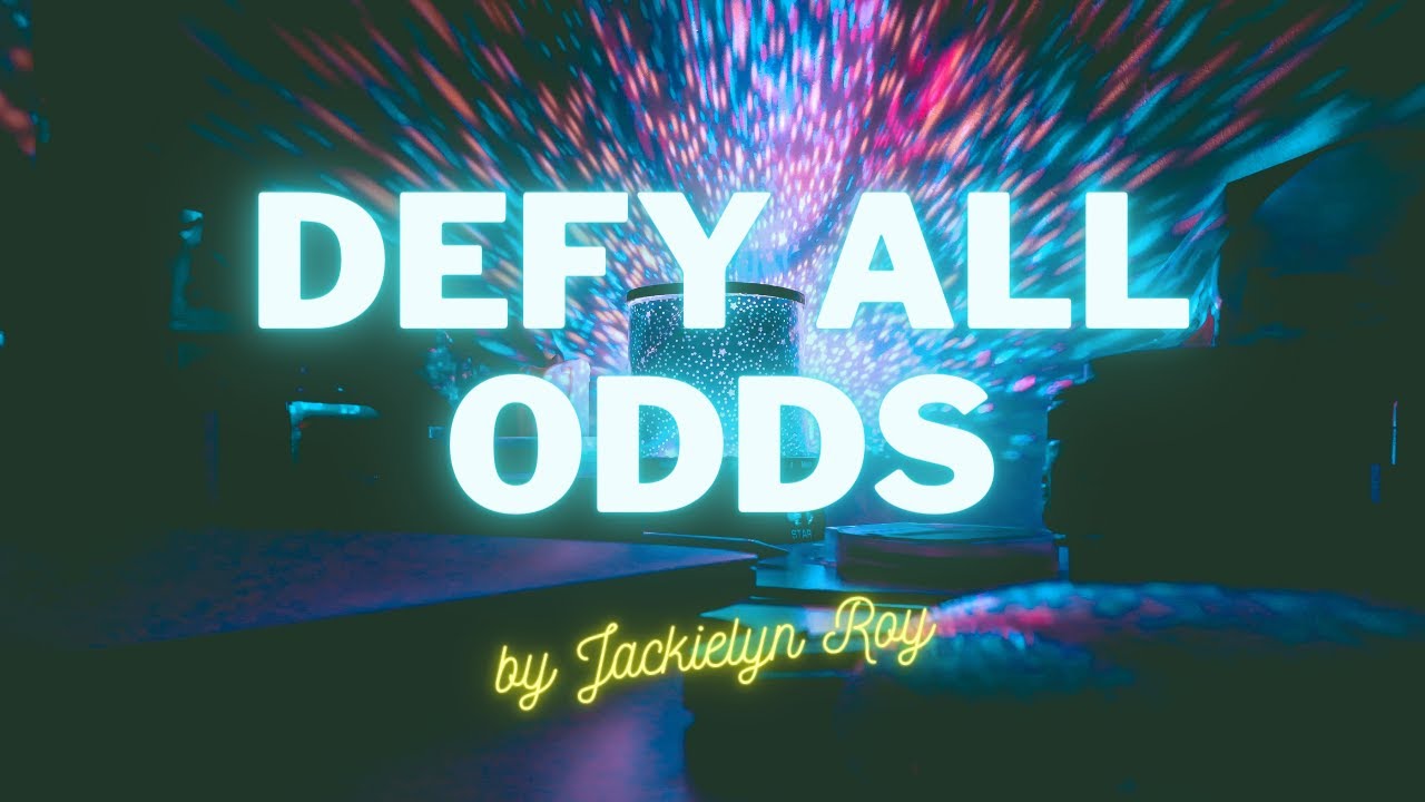 DEFY ALL ODDS (WITH LOVE) by Jackielyn Roy - YouTube